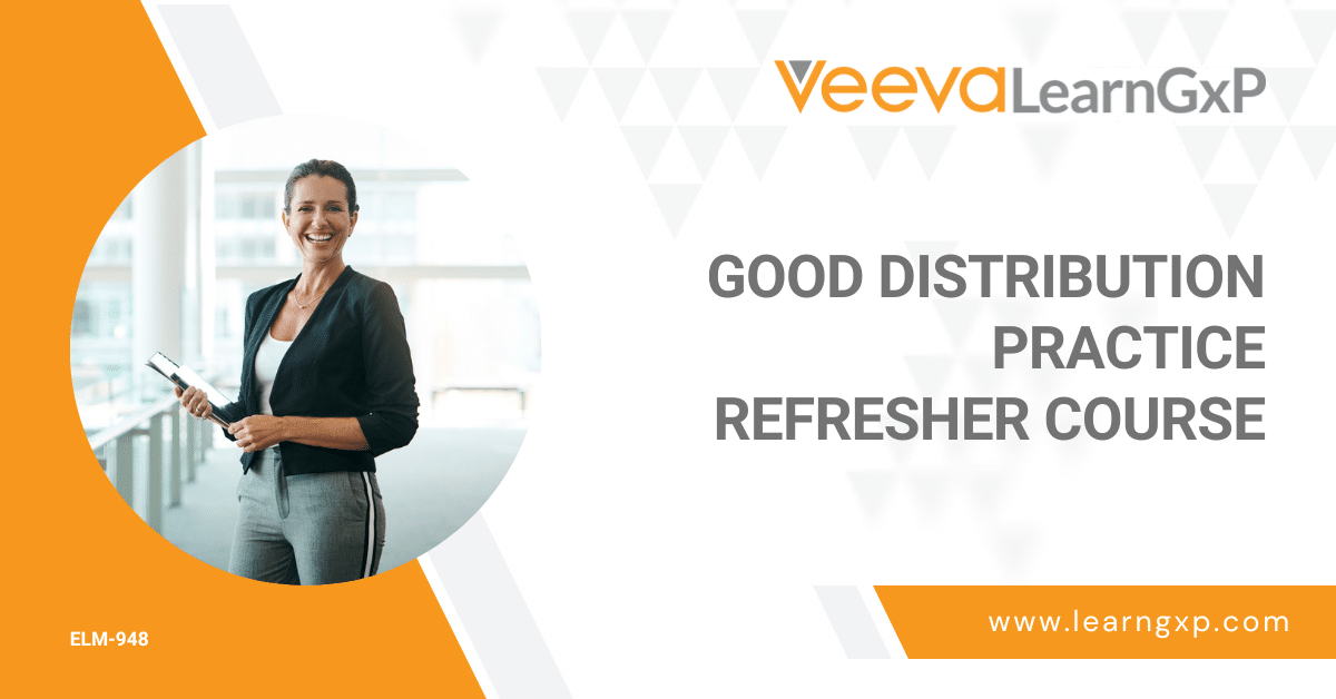 Good Distribution Practice Refresher Course - LearnGxP: Accredited Online Life Science Training ...