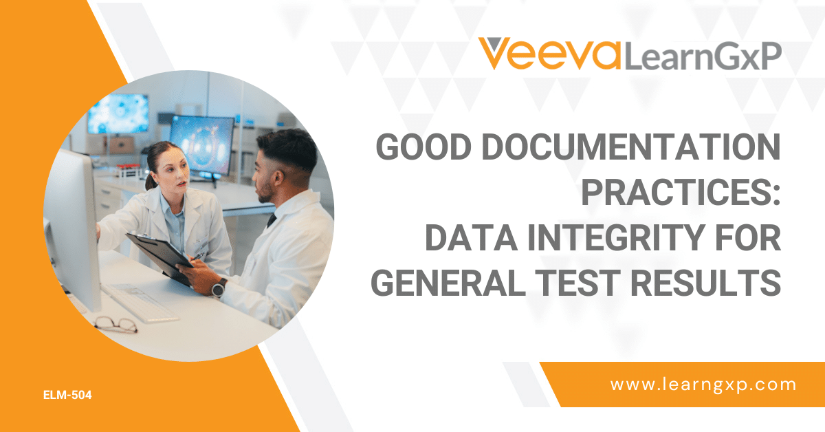 Good Documentation Practices – Data Integrity for General Test Results ...