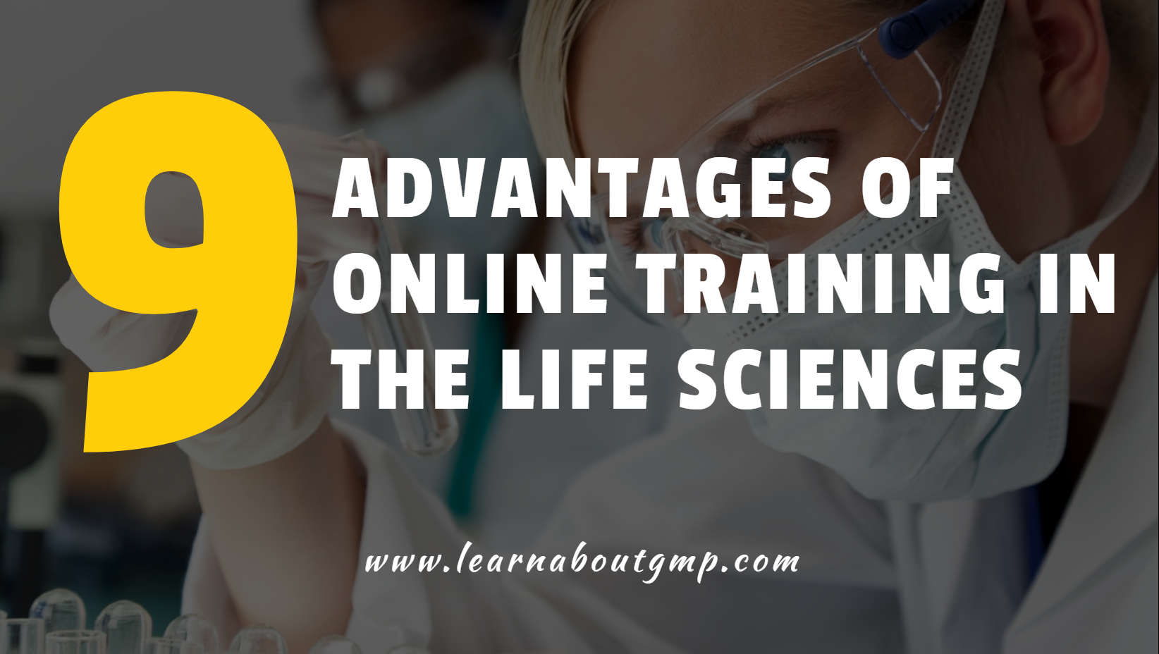 9 Advantages Of Online Training in the Life Sciences - LearnGxP ...