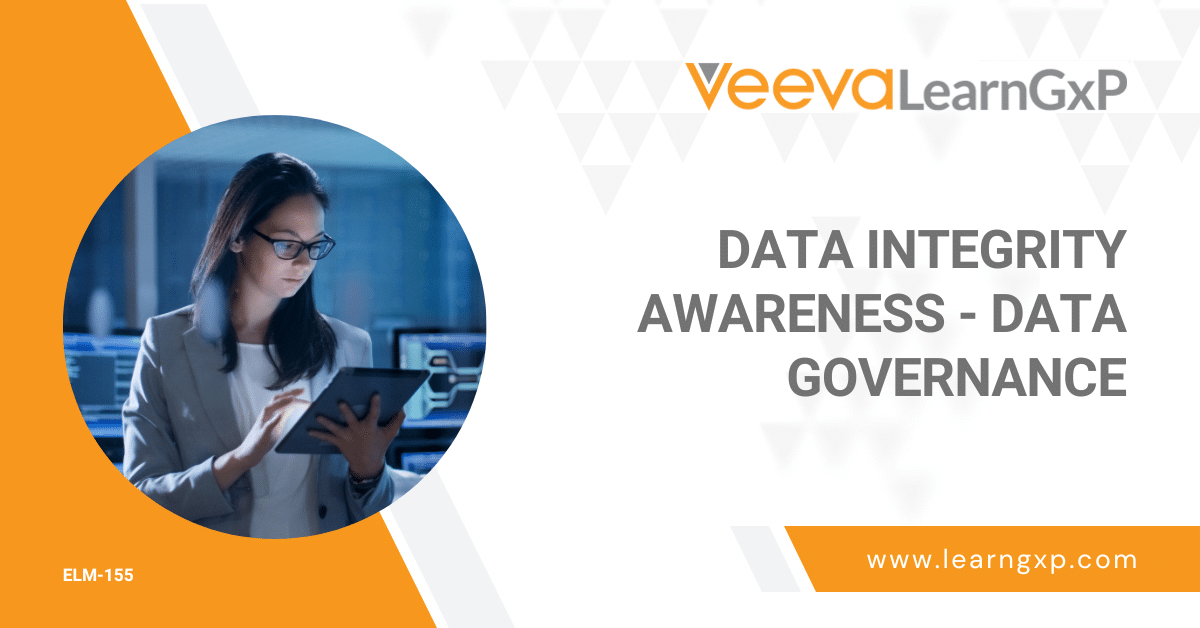 Data Integrity Awareness - Data Governance - LearnGxP: Accredited ...