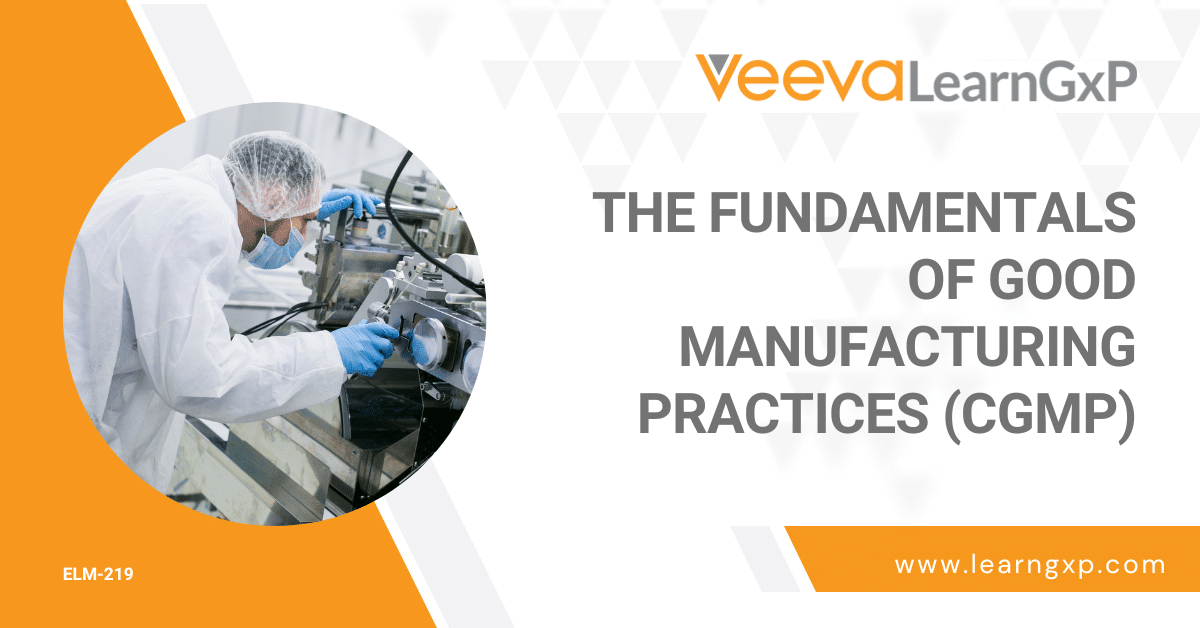 The Fundamentals of Good Manufacturing Practices - LearnGxP: Accredited Online Life Science ...