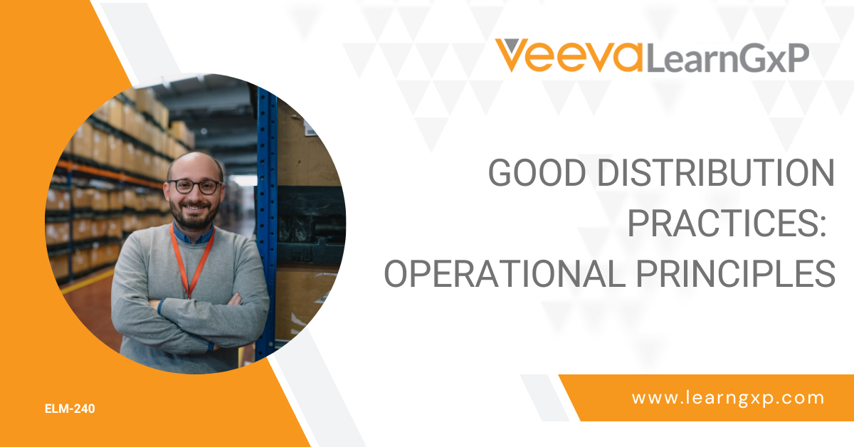 Good Distribution Practices: Operational Principles - LearnGxP ...