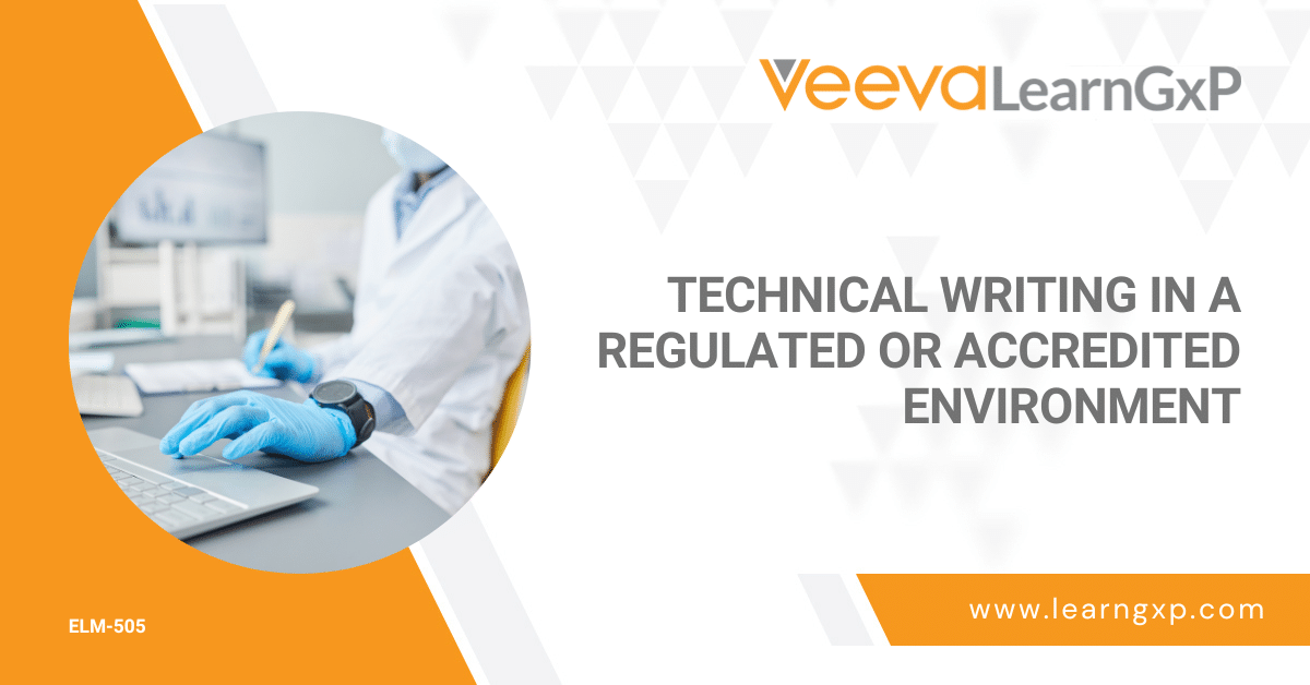 Technical Writing in a Regulated or Accredited Environment - LearnGxP ...