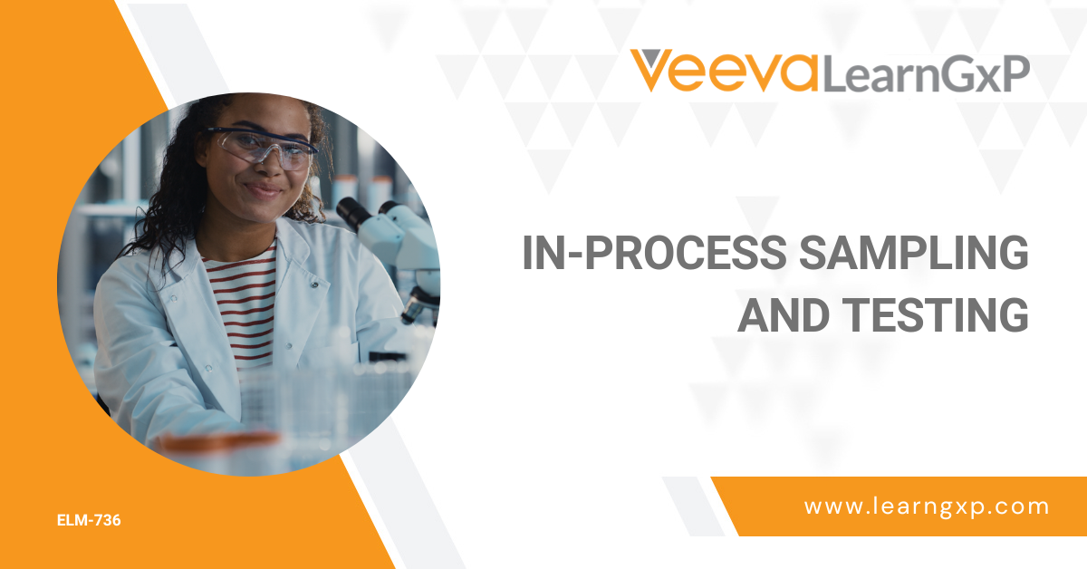 In-Process Sampling and Testing - LearnGxP: Accredited Online Life ...