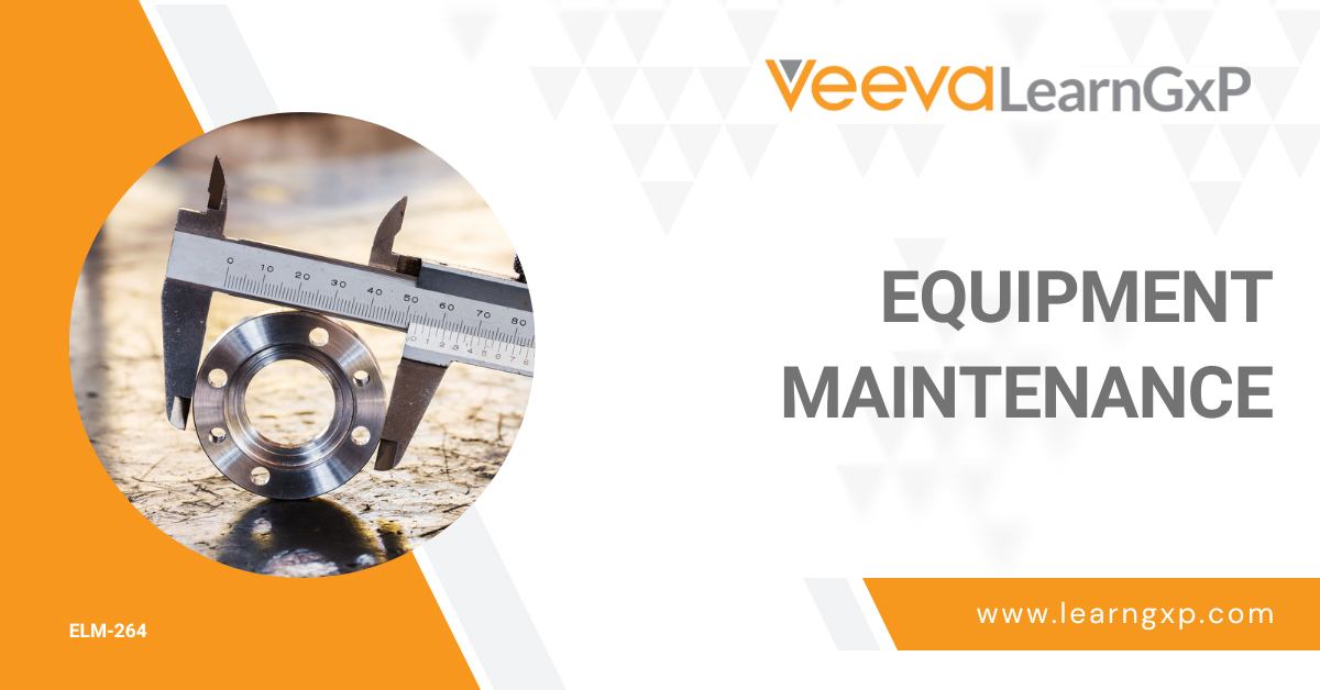 Equipment Maintenance - LearnGxP: Accredited Online Life Science ...