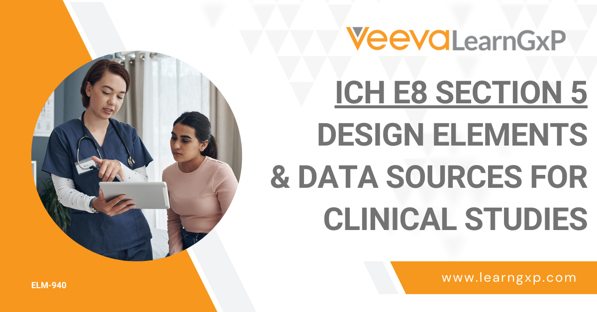 ICH E8 Section 5 - Design Elements and Data Sources for Clinical ...